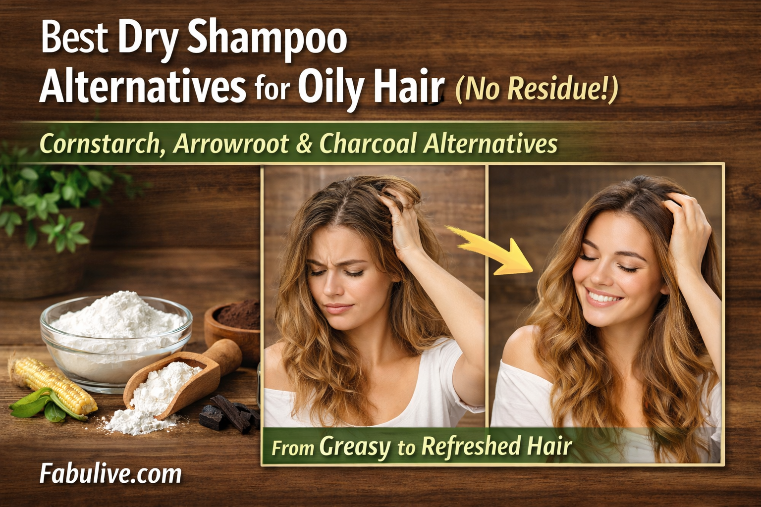 Best Dry Shampoo Alternatives for Oily Hair (No Residue!) – Fabulive